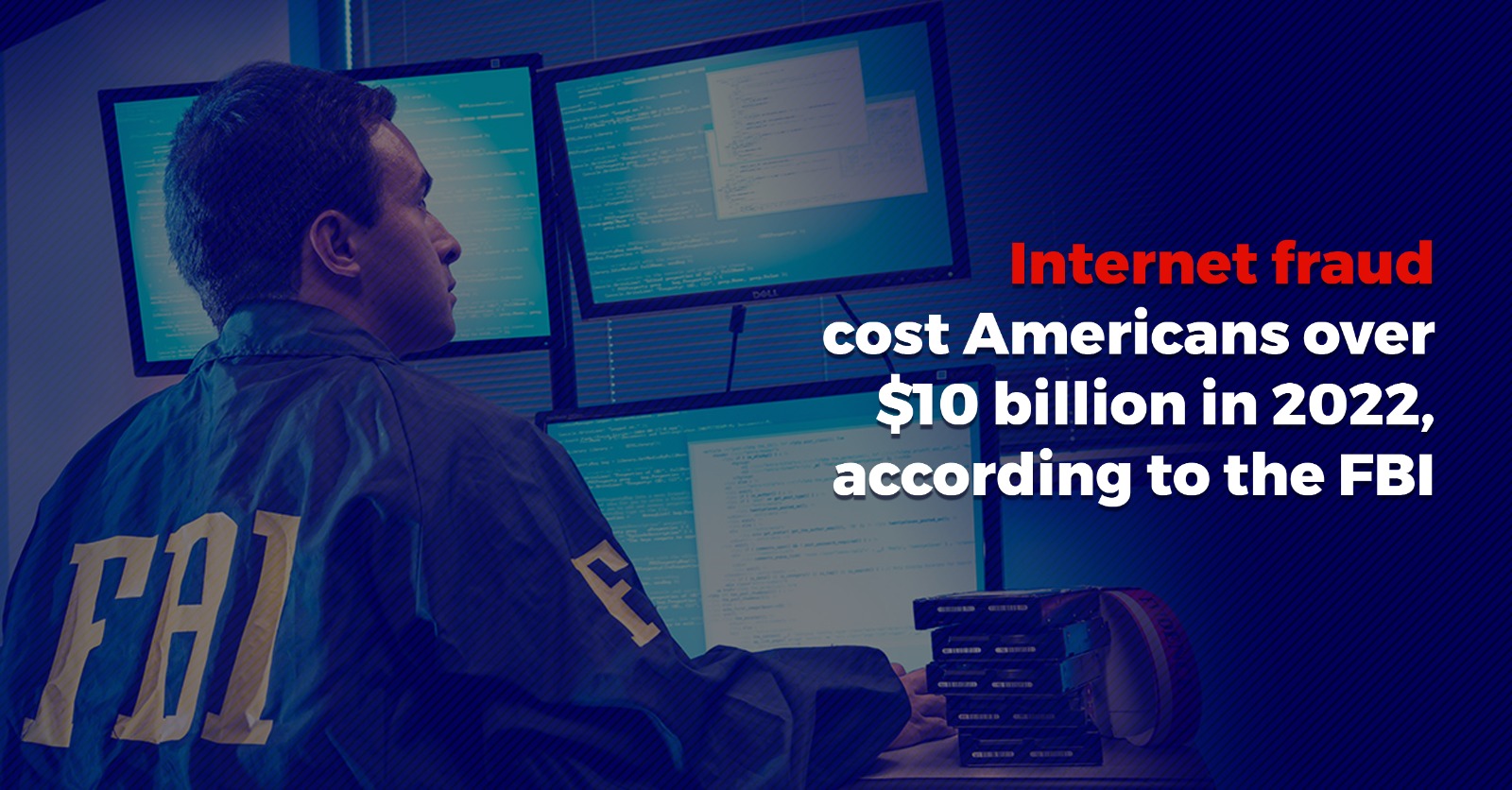 Internet fraud cost Americans over $10 billion in 2022, according to ...